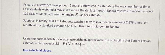 Solved As part of a statistics class project, Sandra is | Chegg.com