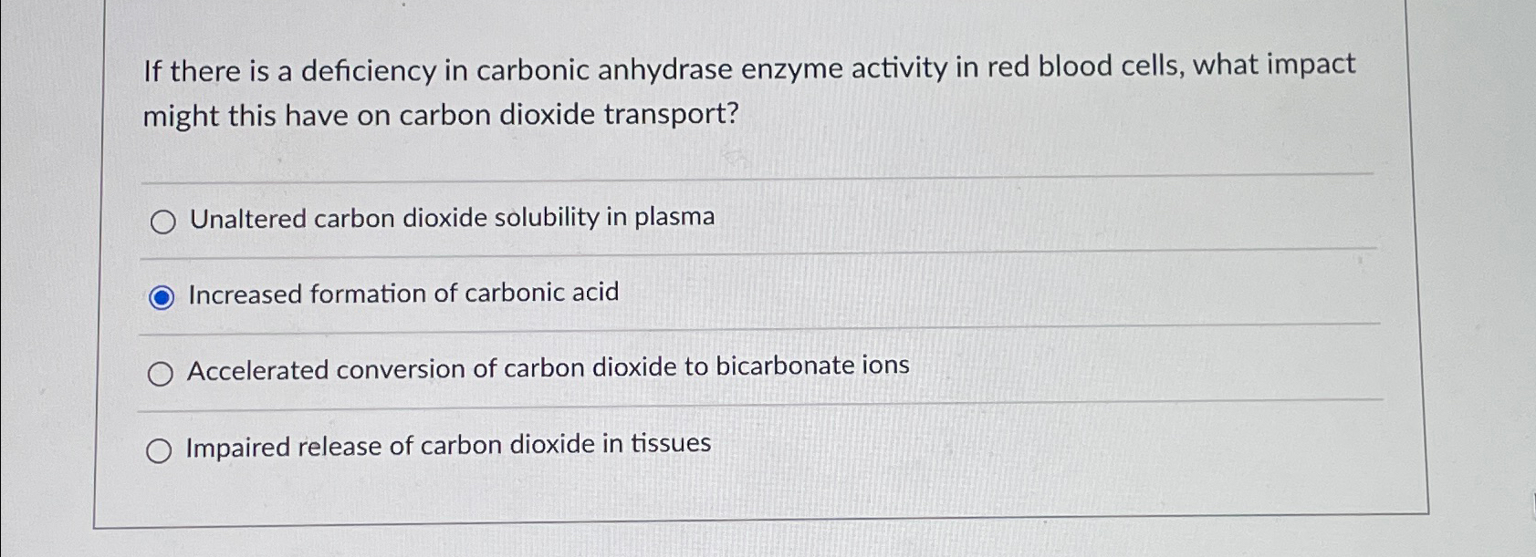 Solved If there is a deficiency in carbonic anhydrase enzyme | Chegg.com