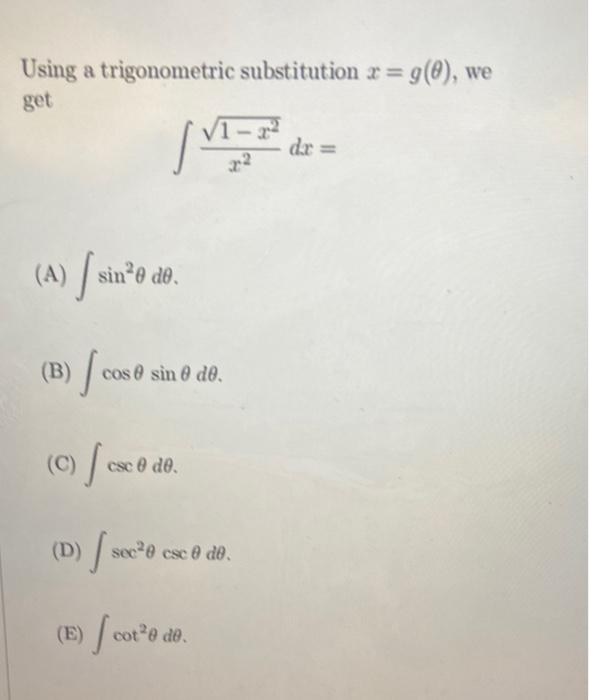 [Solved]: Using a trigonometric substitution x=g(), we get