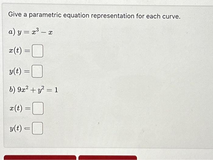 Solved Give A Parametric Equation Representation For Each