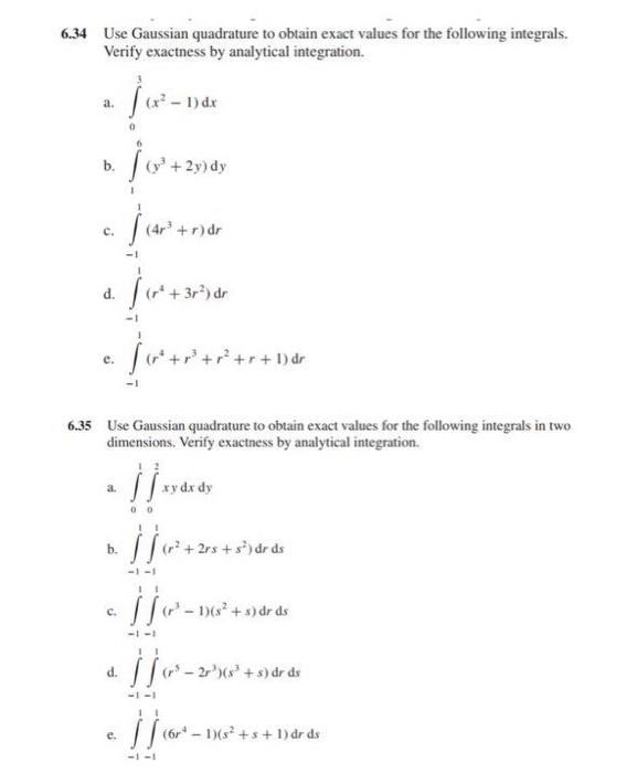 Solved 6.34 Use Gaussian quadrature to obtain exact values | Chegg.com