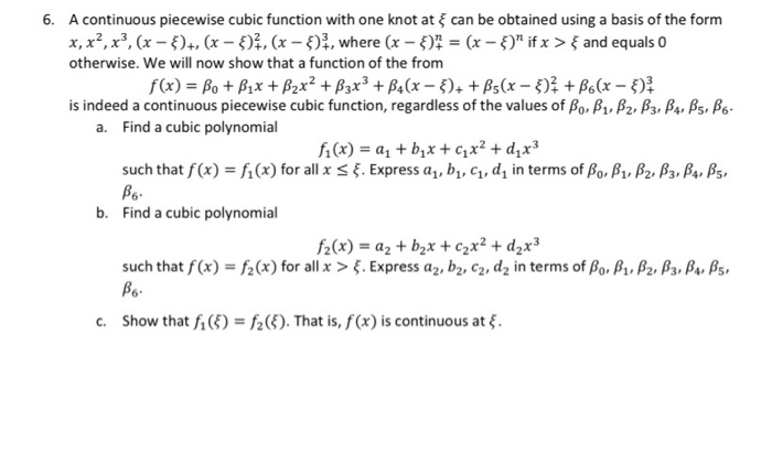 6. A continuous piecewise cubic function with one | Chegg.com