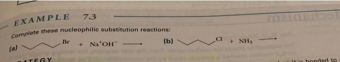 Solved EXAMPLE 7.3 Complete these nucleophilic substitution | Chegg.com