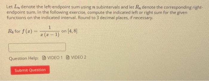 Solved Let Ln denote the left-endpoint sum using n | Chegg.com
