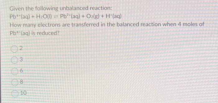 Solved Given the following unbalanced reaction: | Chegg.com