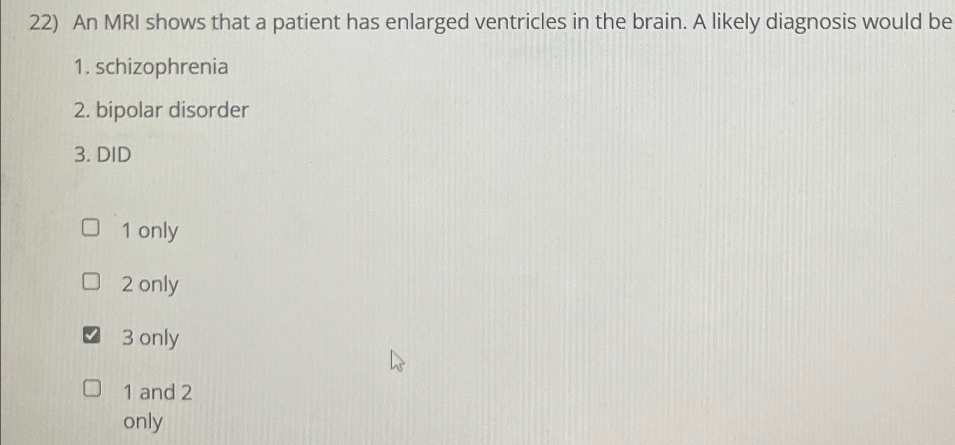 Solved An MRI shows that a patient has enlarged ventricles | Chegg.com