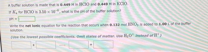 Solved A buffer solution is made that is 0.449M in HClO and | Chegg.com