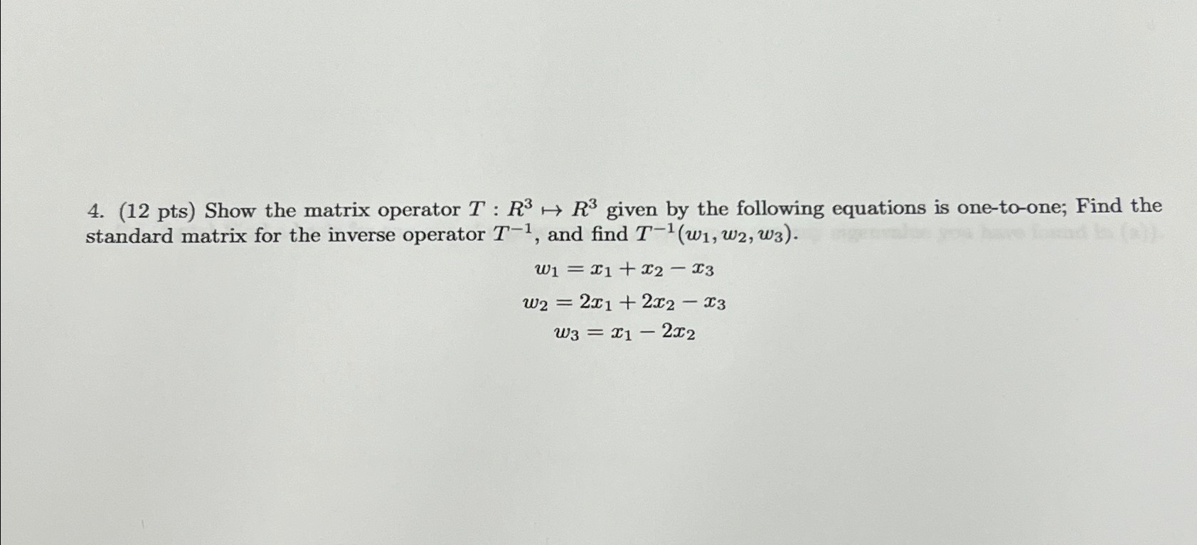Solved (12 ﻿pts) ﻿Show the matrix operator T:R3|→R3|| ﻿given | Chegg.com