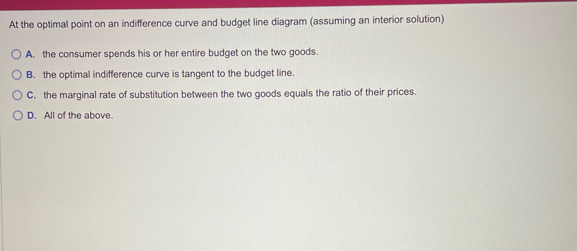 Solved At the optimal point on an indifference curve and | Chegg.com