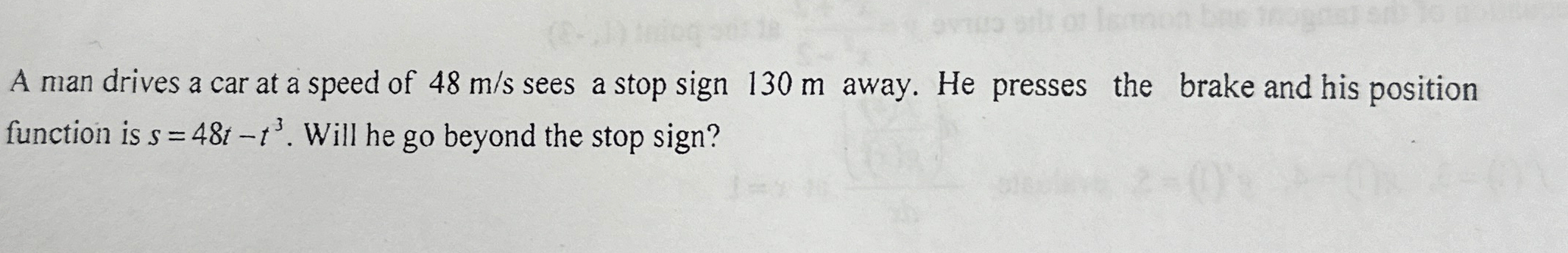 Solved A man drives a car at a speed of 48ms ﻿sees a stop | Chegg.com