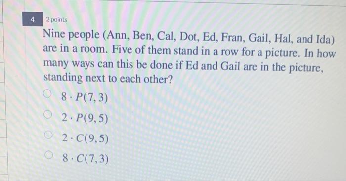 Solved 2 points Nine people (Ann, Ben, Cal, Dot, Ed, Fran, | Chegg.com