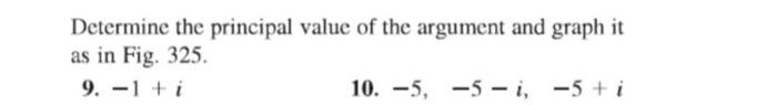 Solved Determine the principal value of the argument and | Chegg.com