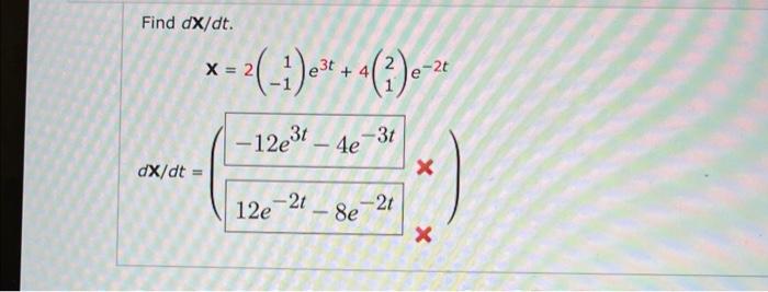 Solved Find dX/dt. | Chegg.com