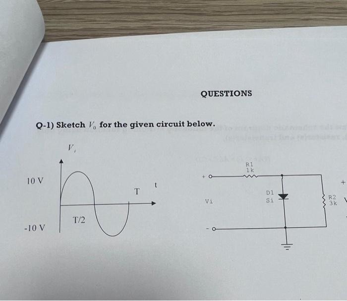 Solved Q-1) Sketch V0 for the given circuit below. | Chegg.com