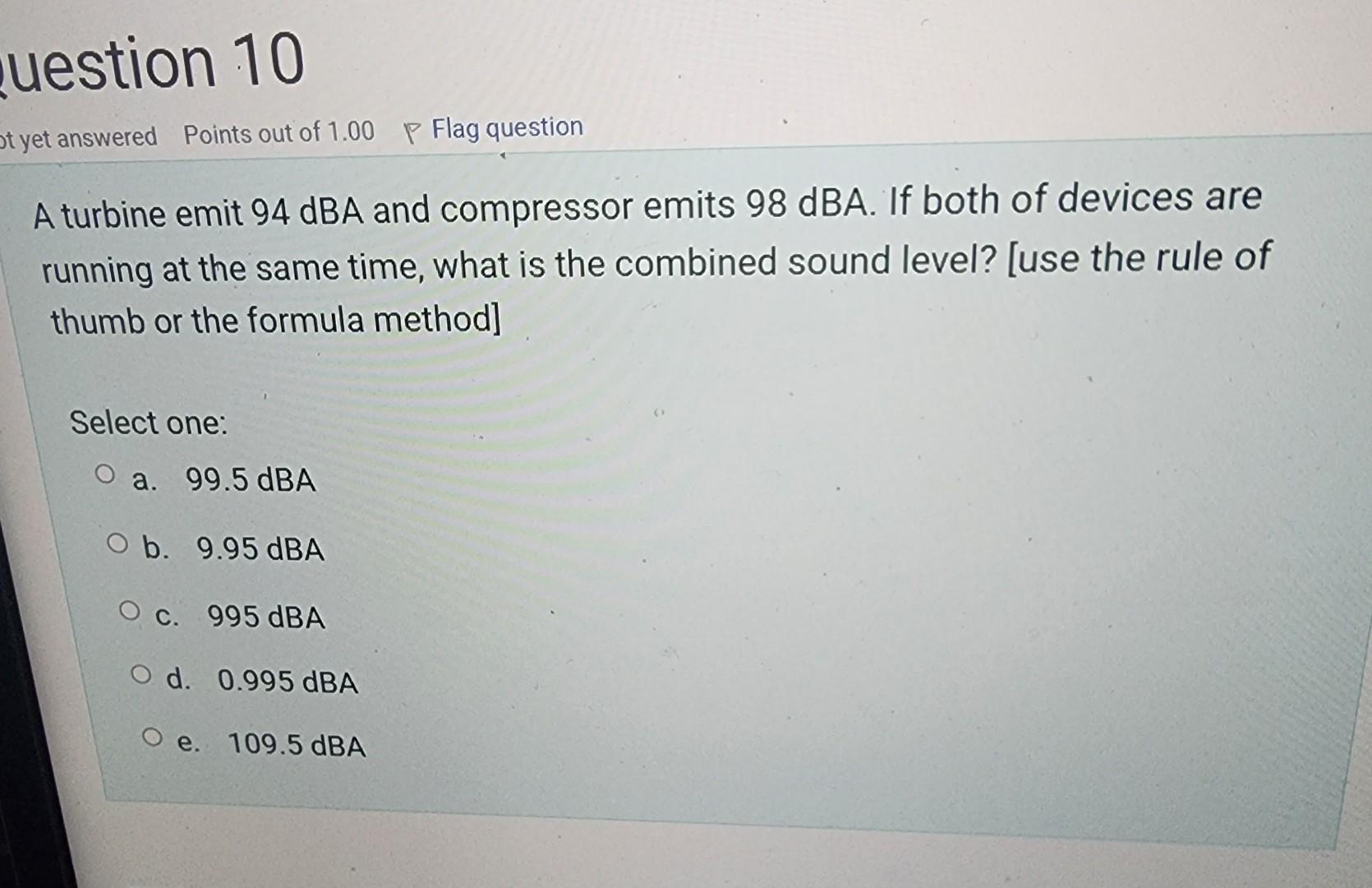 Solved A turbine emit 94dBA and compressor emits 98dBA. If | Chegg.com