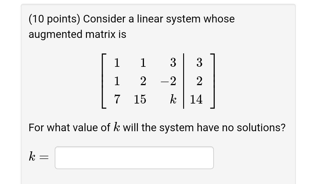 Solved Consider a linear system whose augmented matrix | Chegg.com
