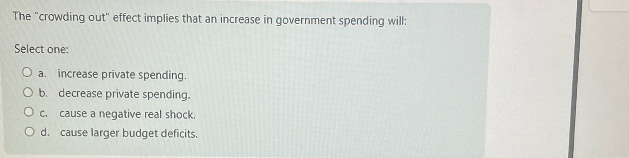 Solved The "crowding out" effect implies that an increase in | Chegg.com