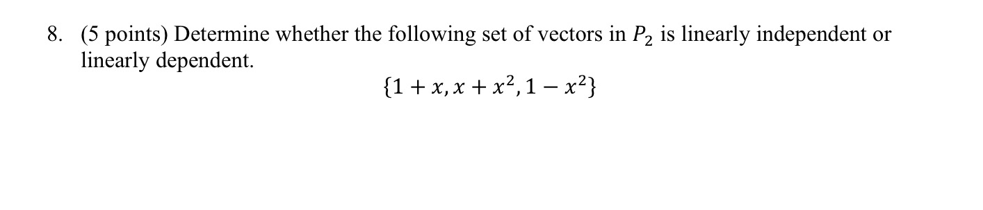 Solved (5 points) Determine whether the following set of | Chegg.com Solved (5 points) Determine whether the following set of | Chegg.com