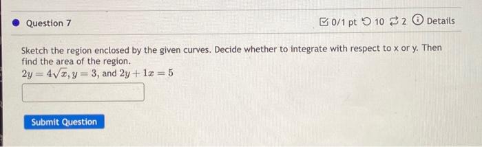 Solved Sketch the region enclosed by the given curves. | Chegg.com