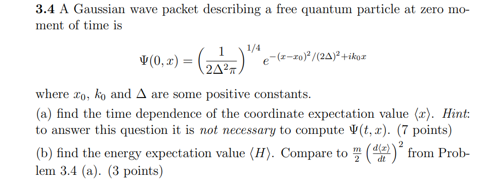 Solved 3.4 ﻿A Gaussian wave packet describing a free quantum | Chegg.com