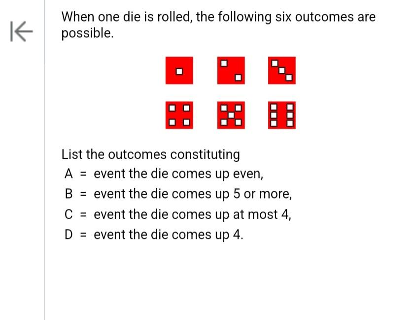 Solved When one die is rolled, the following six outcomes | Chegg.com