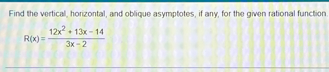 Solved Find the vertical, horizontal, and oblique | Chegg.com