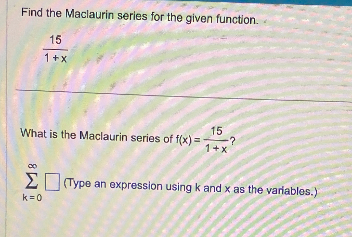 Solved Find the Maclaurin series for the given | Chegg.com