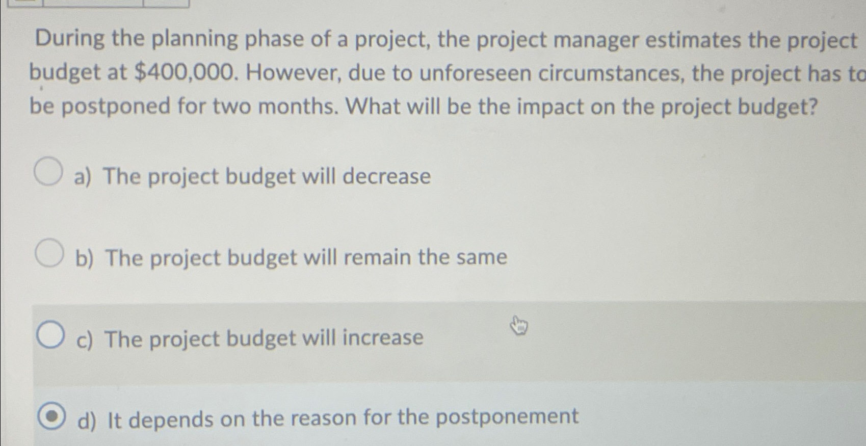 Solved During the planning phase of a project, the project | Chegg.com