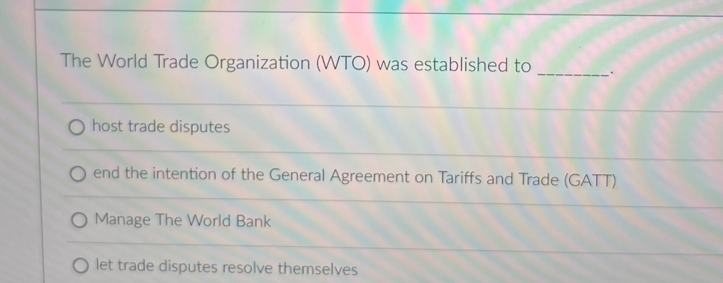 Solved The World Trade Organization (WTO) ﻿was established | Chegg.com