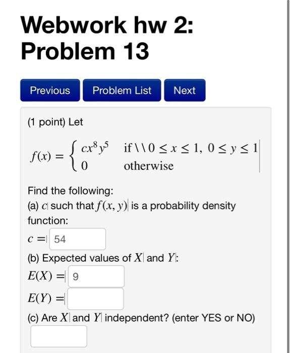 Solved Webwork hw 2: Problem 13 Previous Problem List Next | Chegg.com Solved Webwork hw 2: Problem 13 Previous Problem List Next | Chegg.com