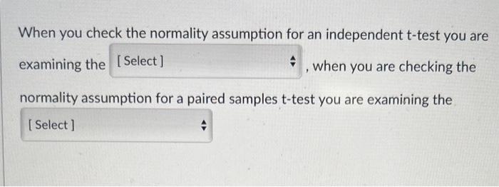 Solved When you check the normality assumption for an | Chegg.com