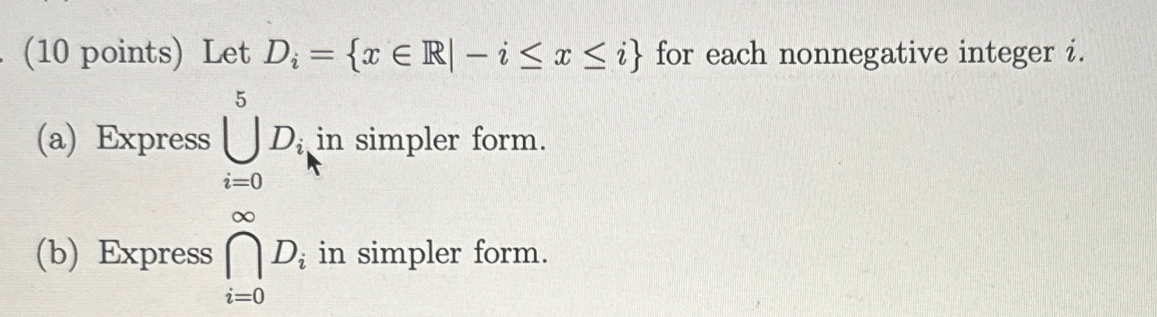 Solved (10 ﻿points) ﻿Let Di={xinR|-i≤x≤i} ﻿for each | Chegg.com