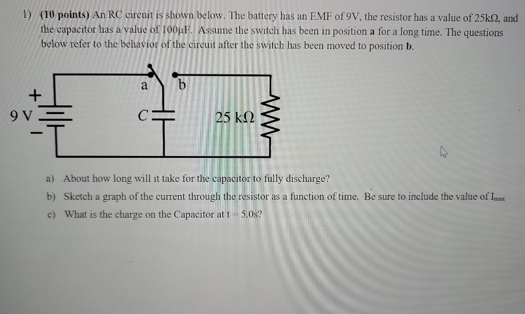 Solved 1) (10 points) An RC circuit is shown below. The | Chegg.com