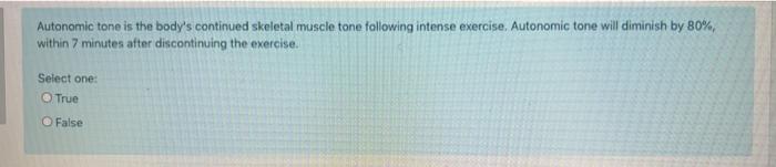 Solved Autonomic tone is the body's continued skeletal | Chegg.com