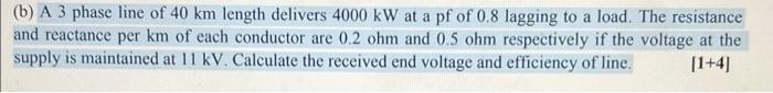 Solved (b) A 3 phase line of 40 km length delivers 4000 kW | Chegg.com