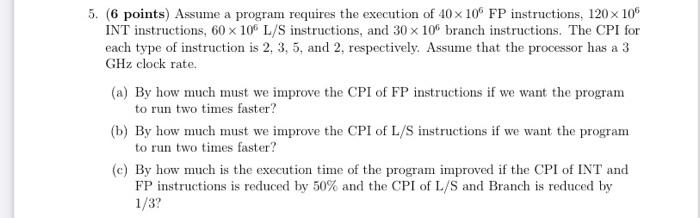 Solved 5. (6 points) Assume a program requires the execution | Chegg.com