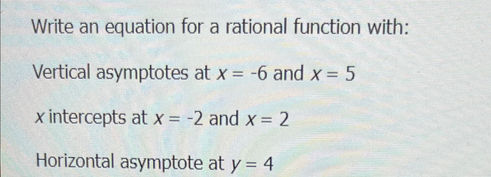 Solved Write an equation for a rational function | Chegg.com