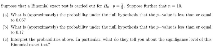 Solved Suppose that a Binomial exact test is carried out for | Chegg.com
