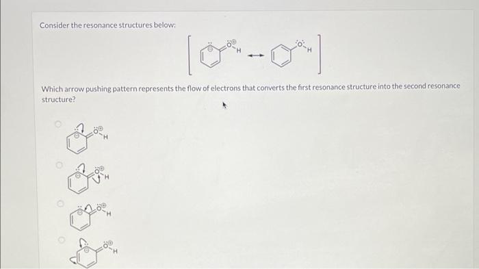 Solved Consider the resonance structures below: Which arrow | Chegg.com