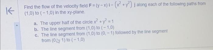 Solved Find the flow of the velocity field F=(y−x)i^−(x2+y2) | Chegg.com