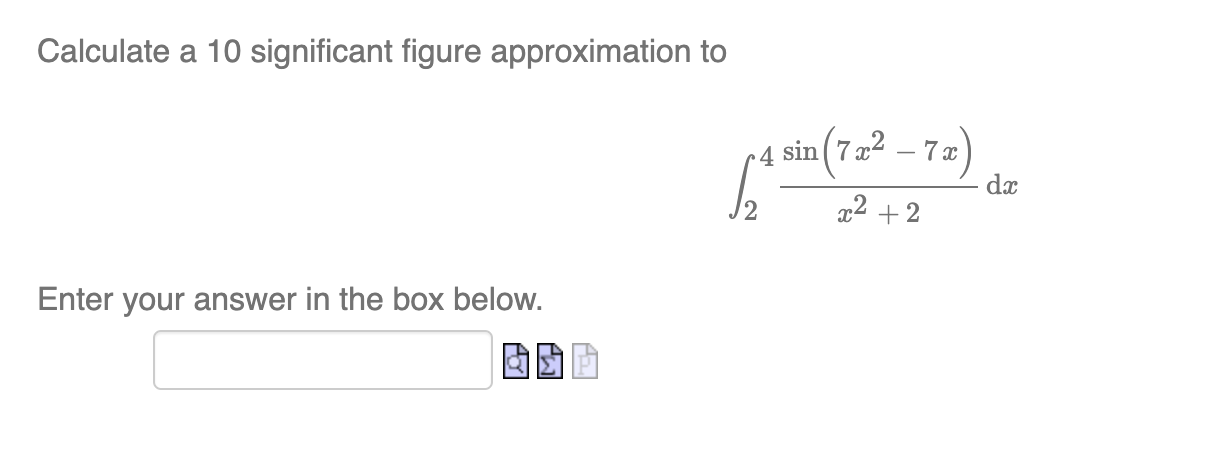 Solved Calculate a 10 ﻿significant figure approximation | Chegg.com