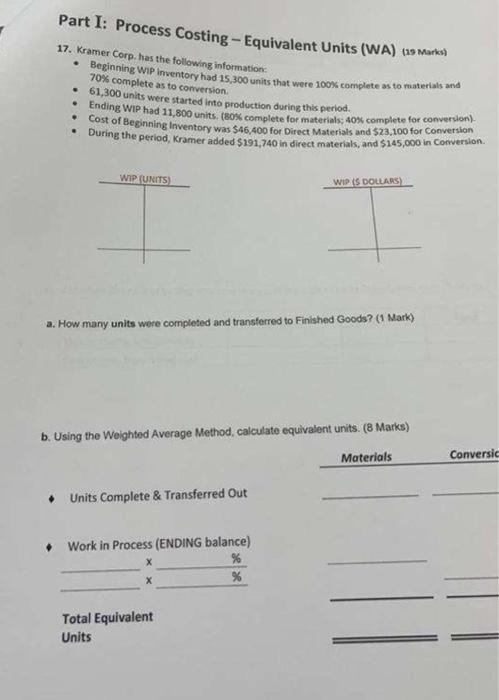 Solved Part I: Process Costing - Equivalent Units (WA) (19 | Chegg.com