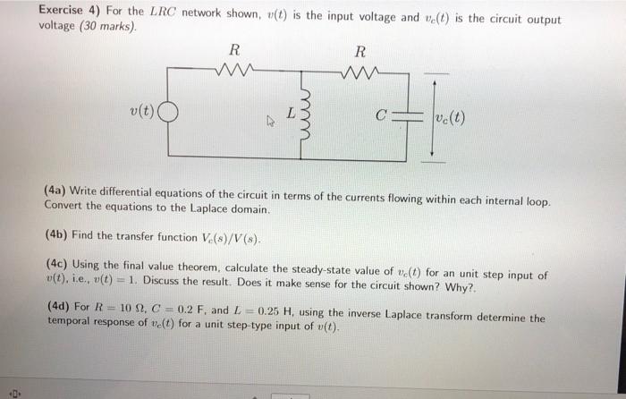 Solved Exercise 4) For the LRC network shown, v(t) is the | Chegg.com