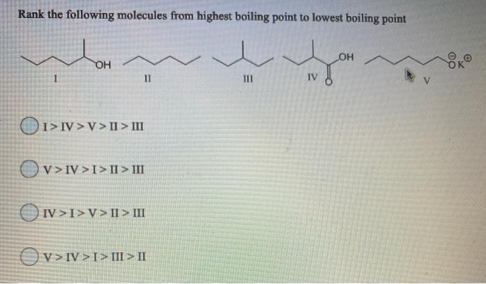 Solved Rank the following molecules from highest boiling | Chegg.com