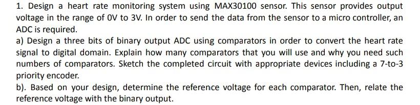 Solved 1. Design a heart rate monitoring system using | Chegg.com
