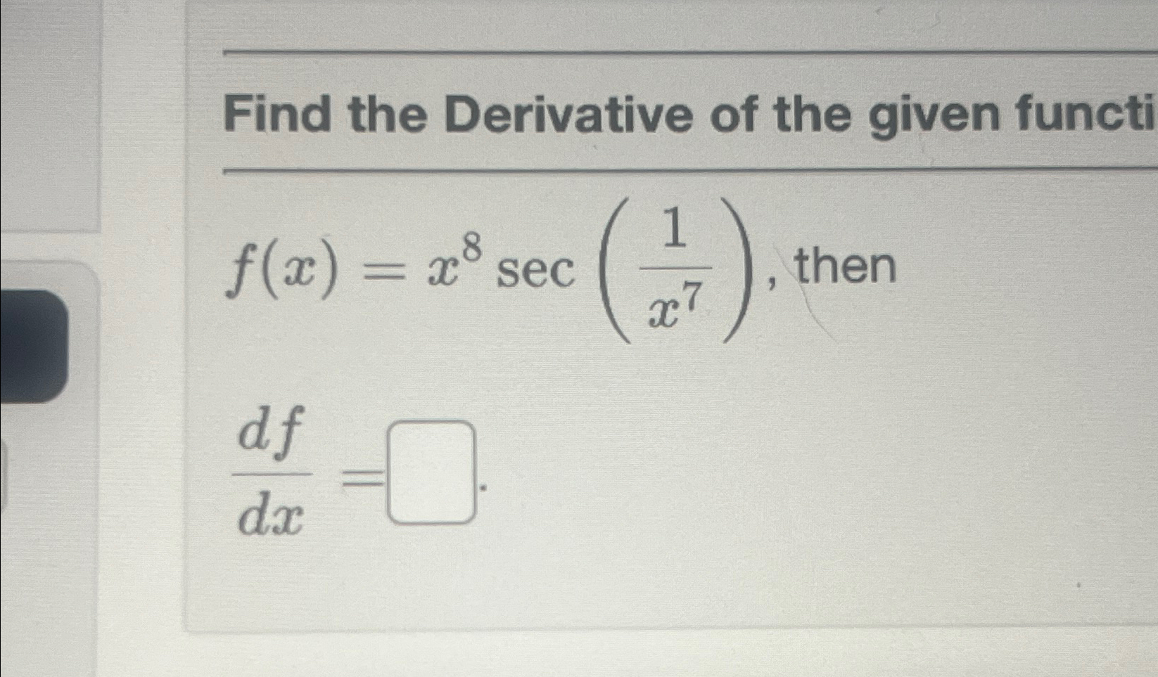 Solved Find the Derivative of the given funct | Chegg.com