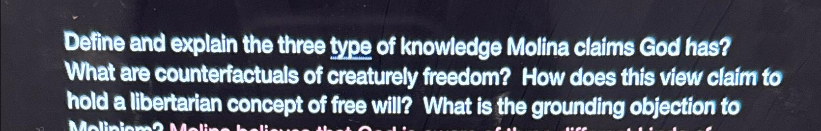 Solved What are counterfactuals of creaturely freedom? How | Chegg.com