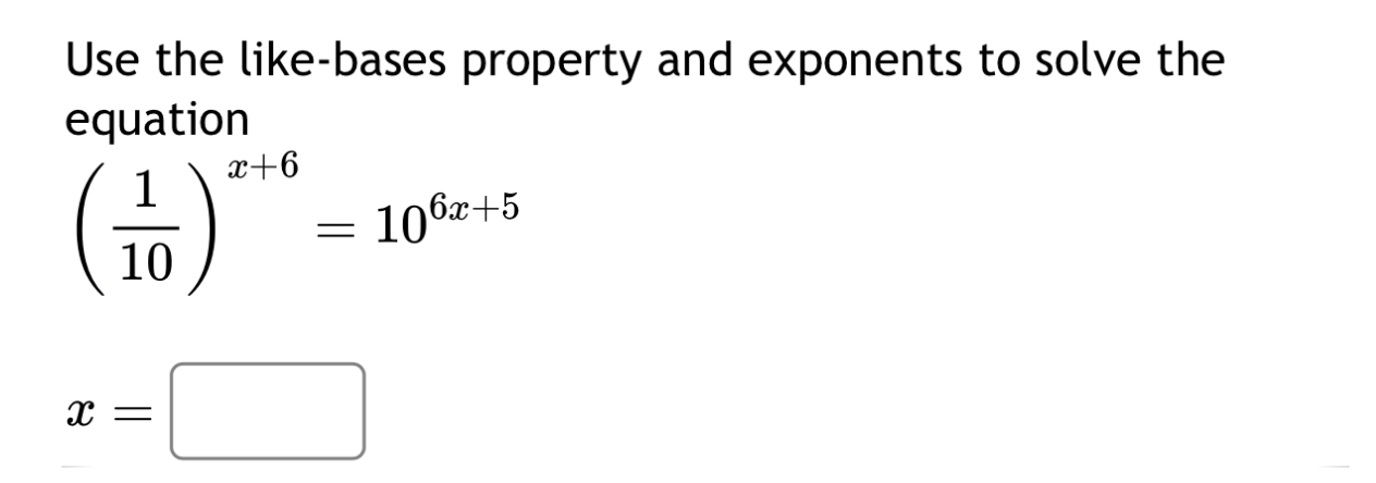 Solved Use the like-bases property and exponents to solve | Chegg.com