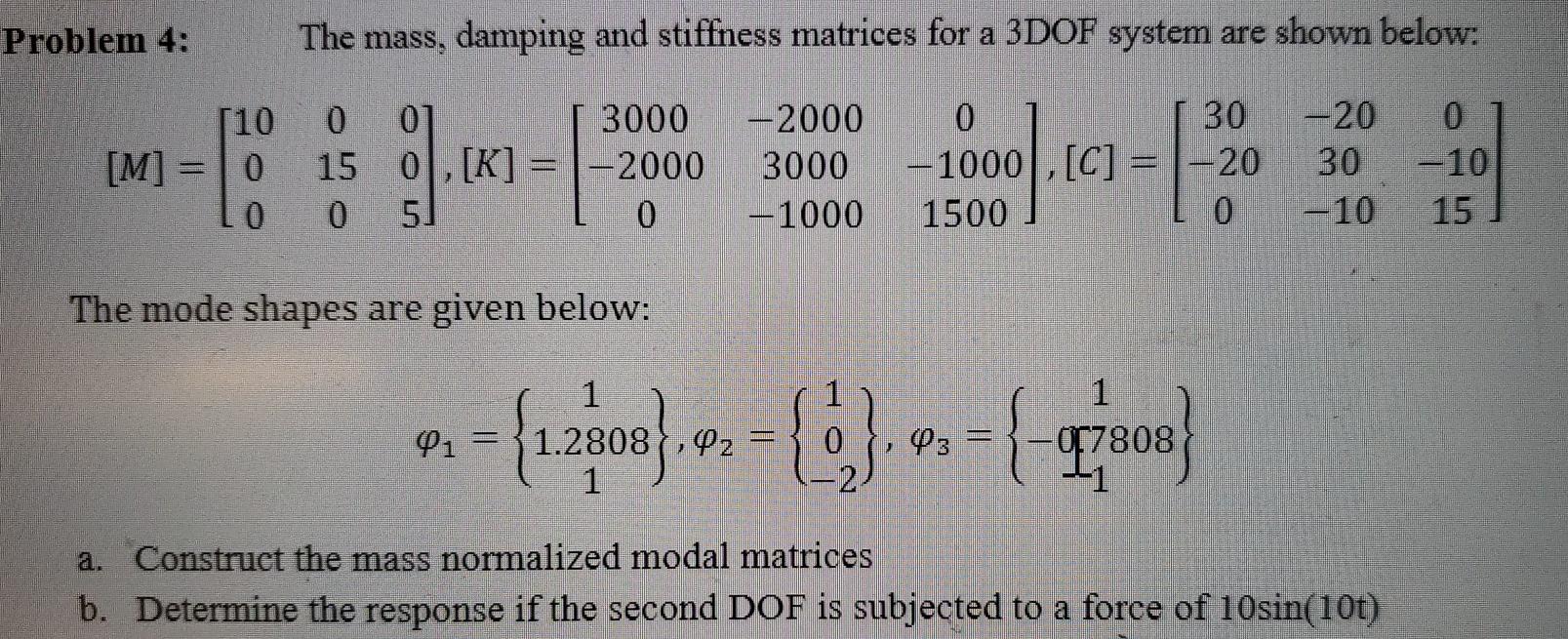 Solved blem 4: The mass, damping and stiffness matrices for | Chegg.com