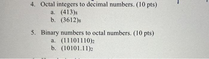 Solved 4. Octal integers to decimal numbers. ( 10 pts) a. | Chegg.com